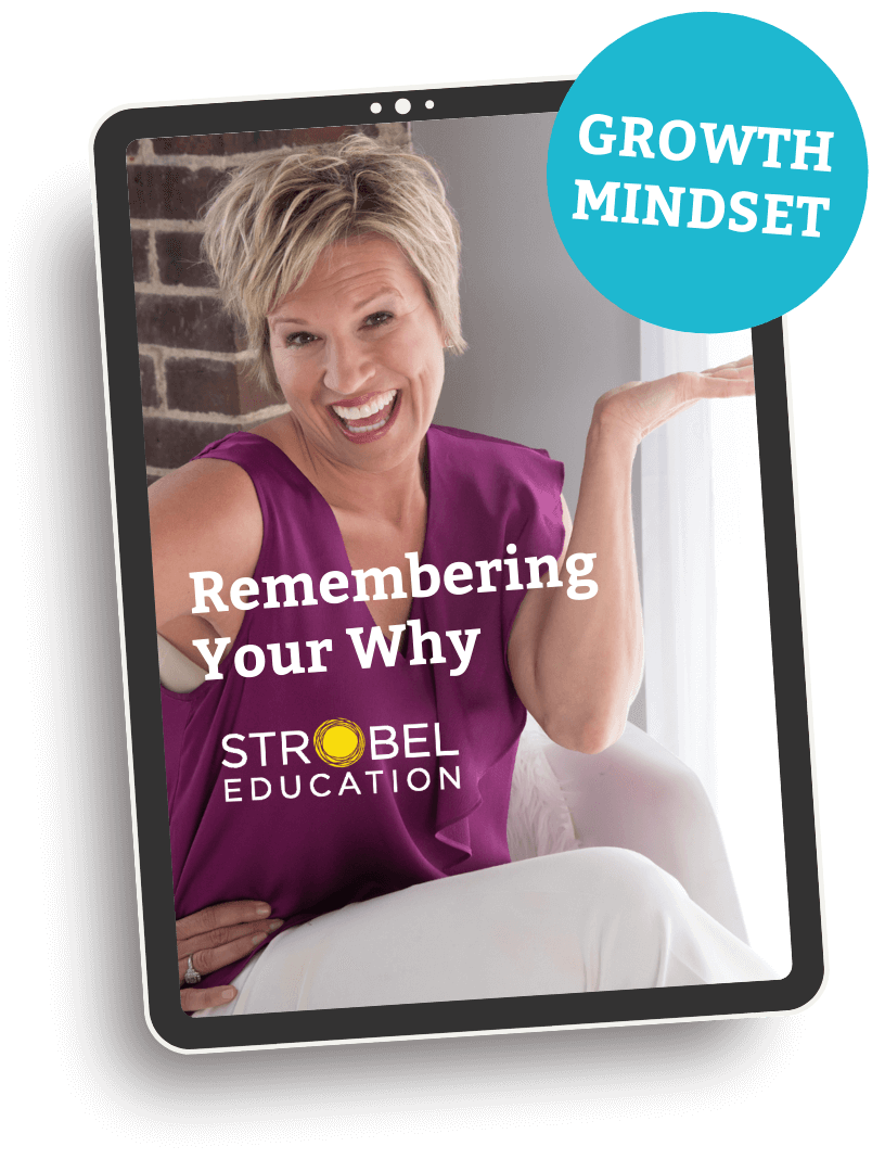 Growth Mindset: Remembering Your Why | Strobel Education